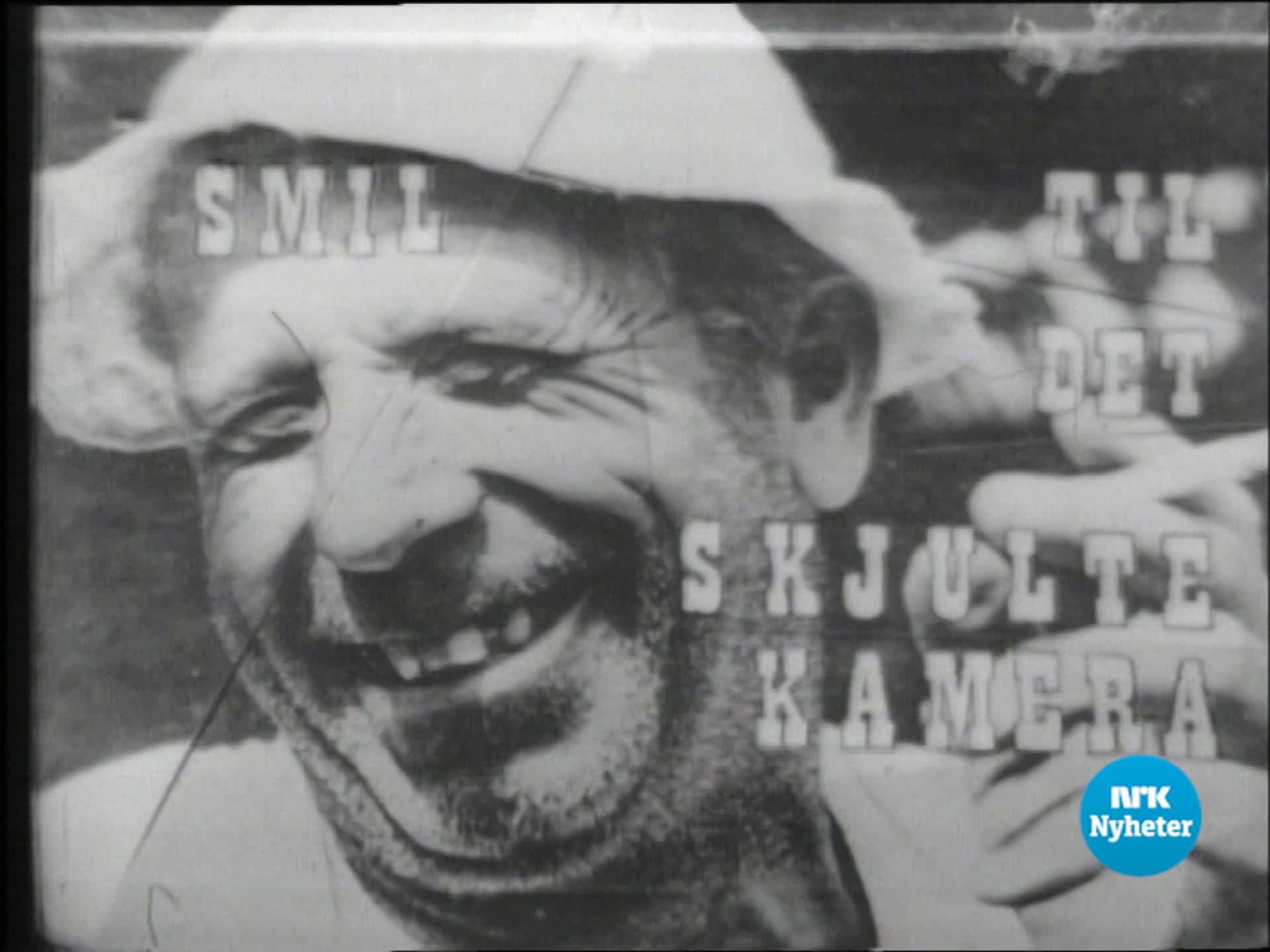 Smil til det skjulte kamera – NRK