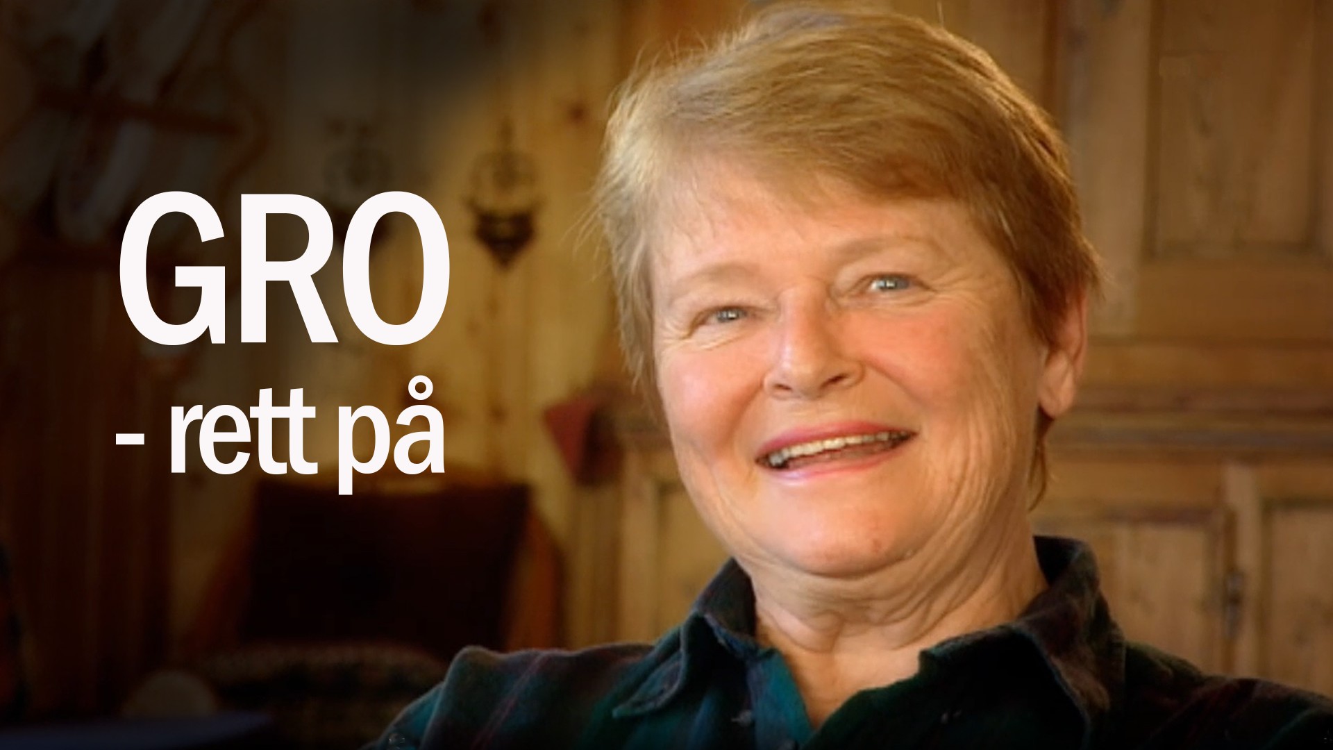 Gro - rett på - NRK TV