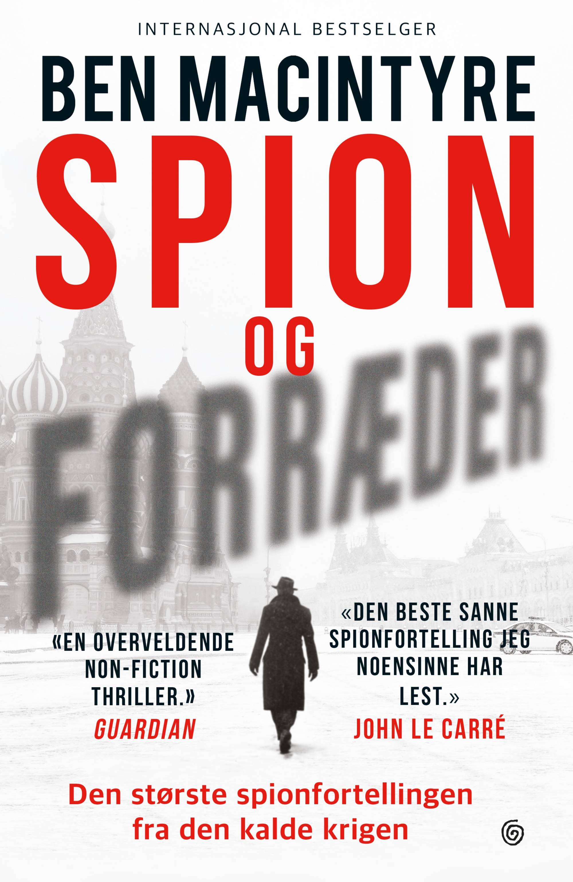 Anmeldelse: «Spion og forræder» av Ben Macintyre – Anmeldelser og ...