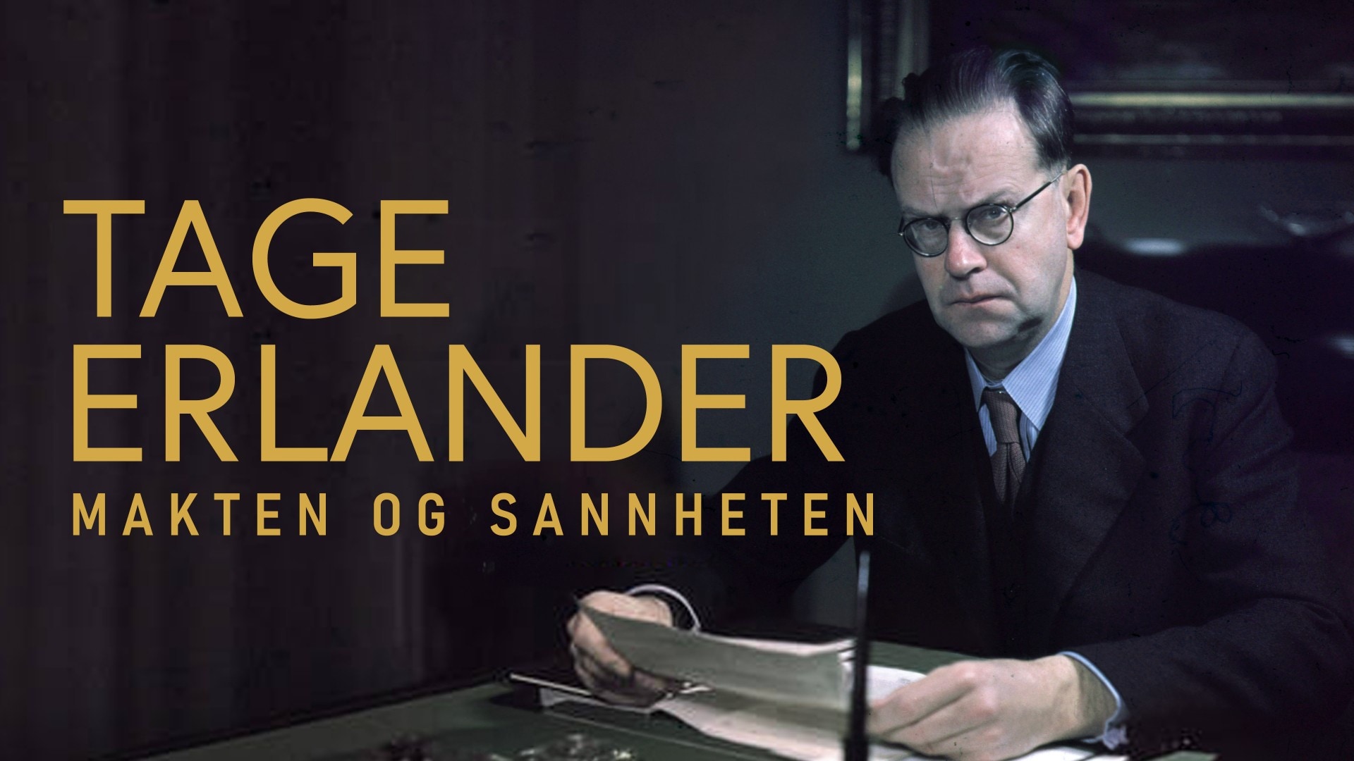 Tage Erlander - Makten og sannheten – Sesong 1 – NRK TV