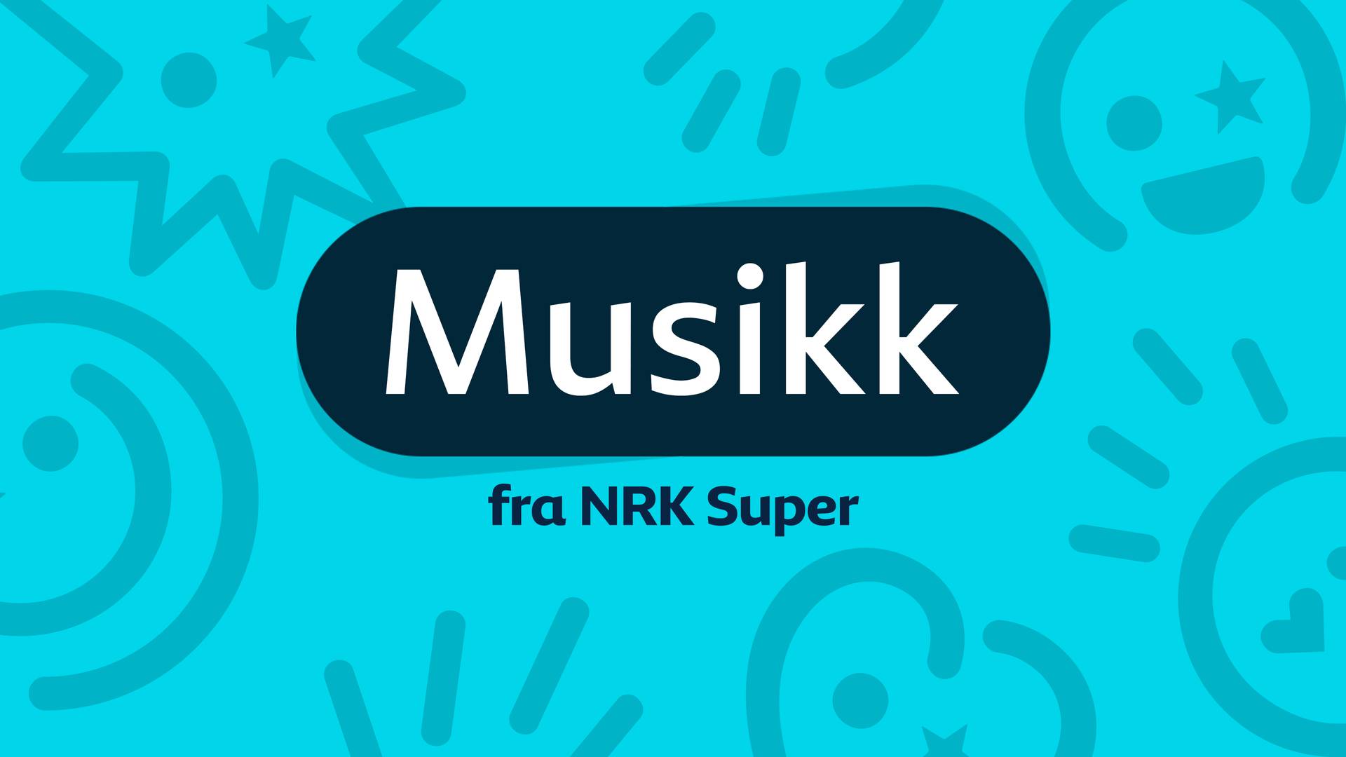 Musikk fra NRK Super - NRK Radio