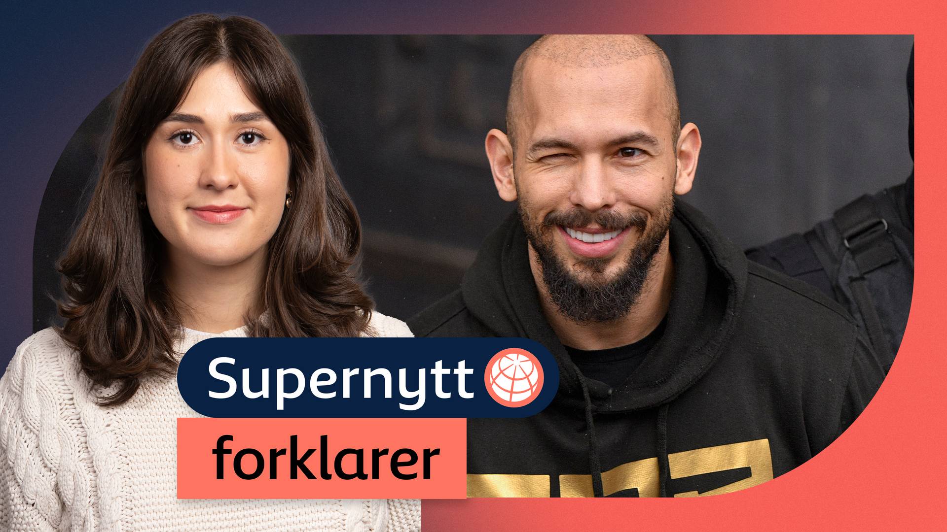 Hva mener egentlig Andrew Tate? - Supernytt forklarer - NRK Radio