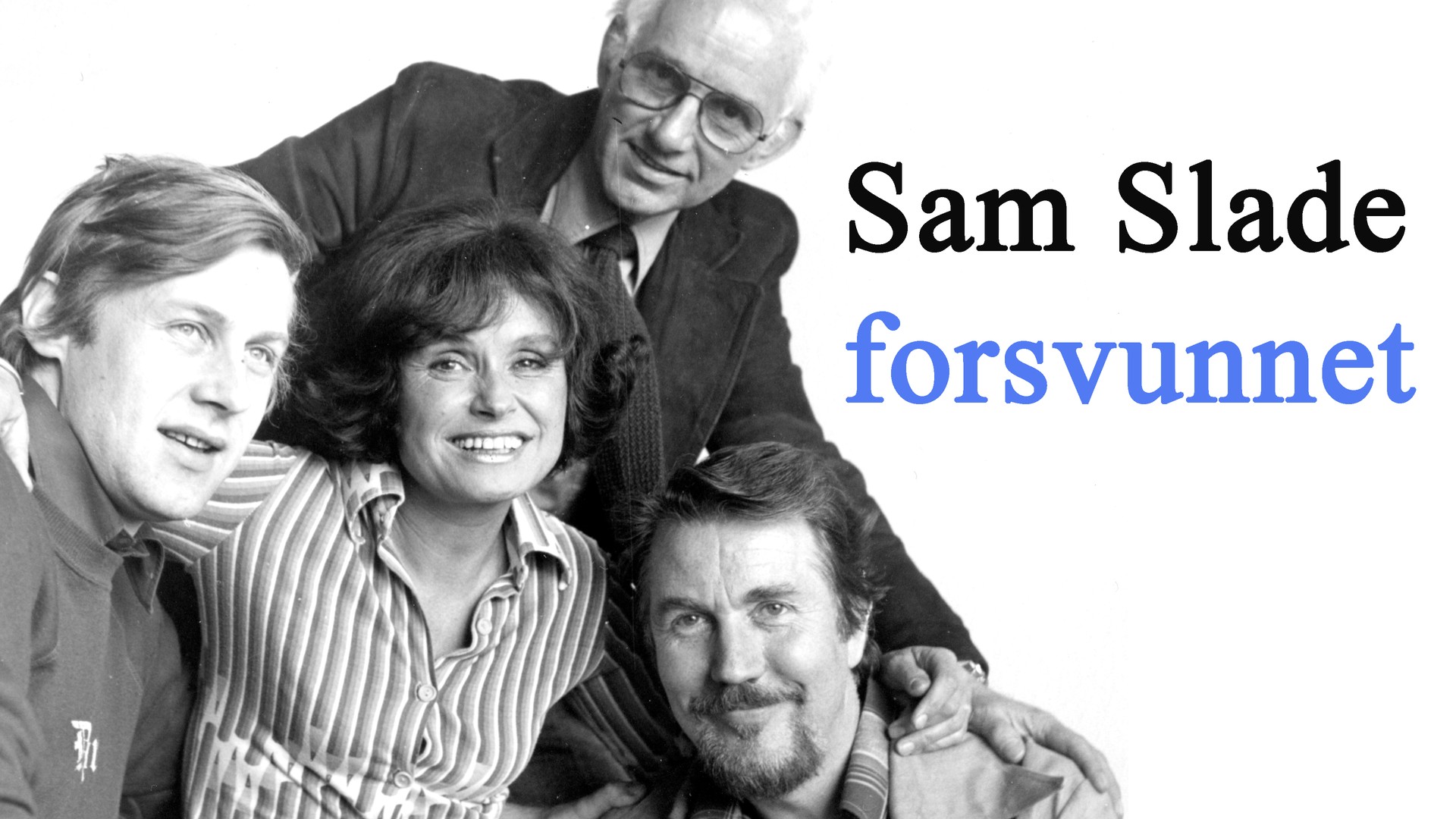 Sam Slade forsvunnet - NRK Radio