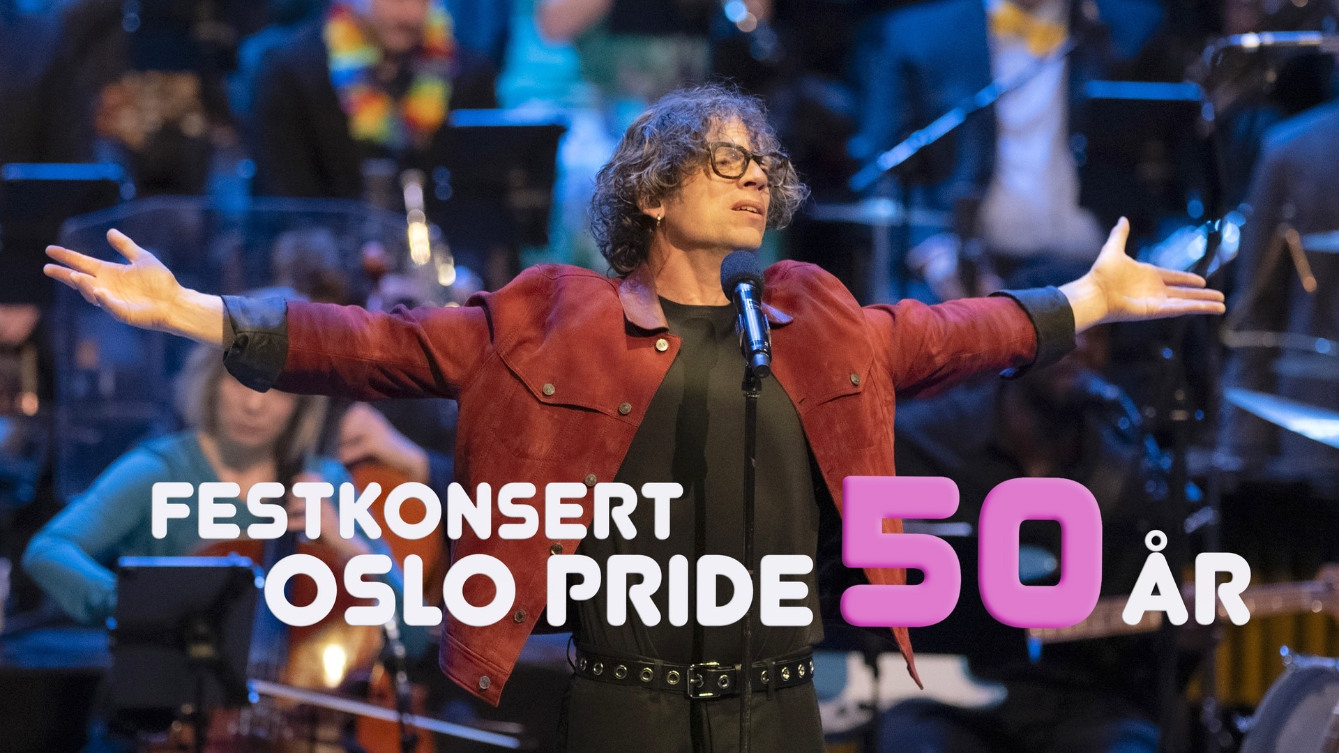 Festkonsert - Oslo pride 50 år - NRK TV