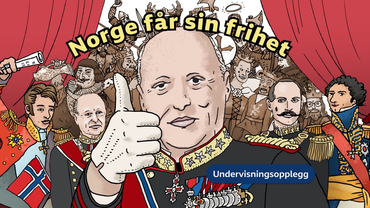 Norge får sin frihet: Undervisningsopplegg – NRK Skole – Lærerike ...