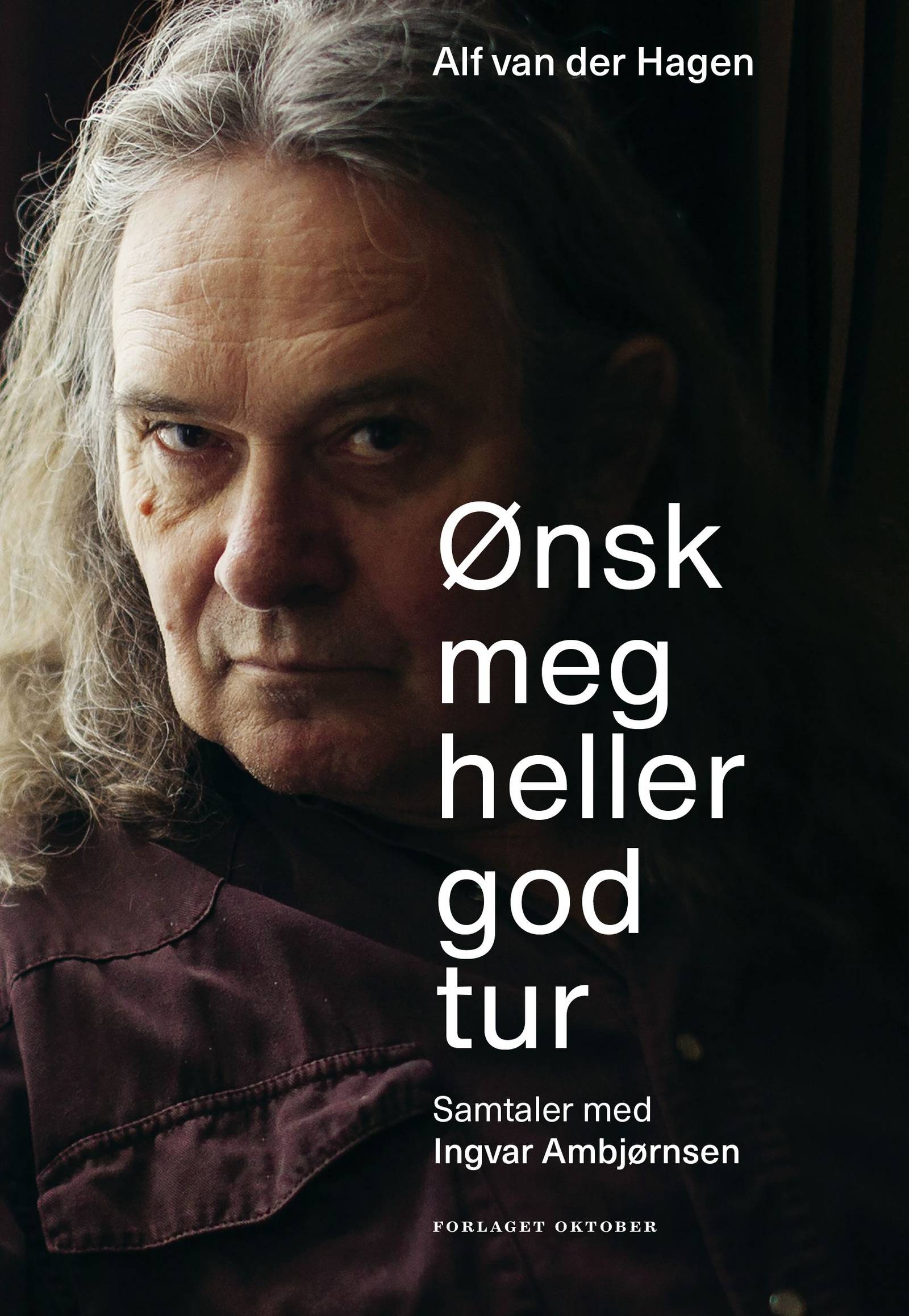 Anmeldelse: «Ønsk meg heller god tur – samtaler med Ingvar Ambjørnsen ...