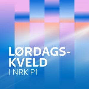 28. desember 2024 - Lørdagskveld i NRK P1 - NRK Radio