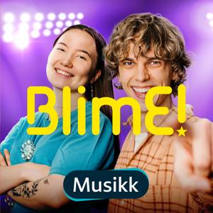 BlimE! - Være med - 2025 - Musikk fra BlimE! - NRK Radio