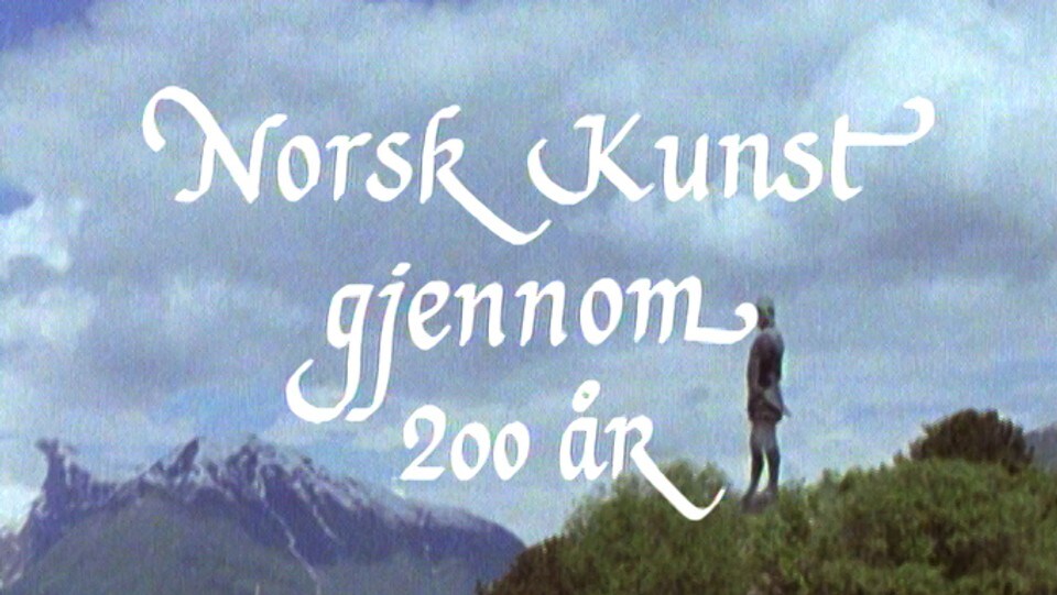 NRK TV - Norsk kunst gjennom 200 år