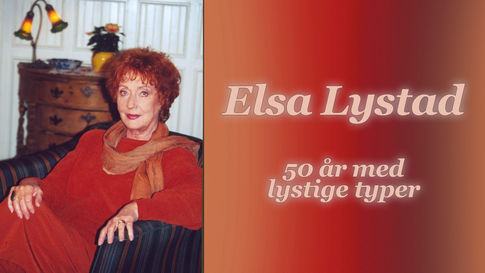 Elsa Lystad - 50 år med lystige typer - NRK TV