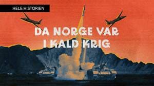 Da Norge var i kald krig - Hele historien - NRK Radio