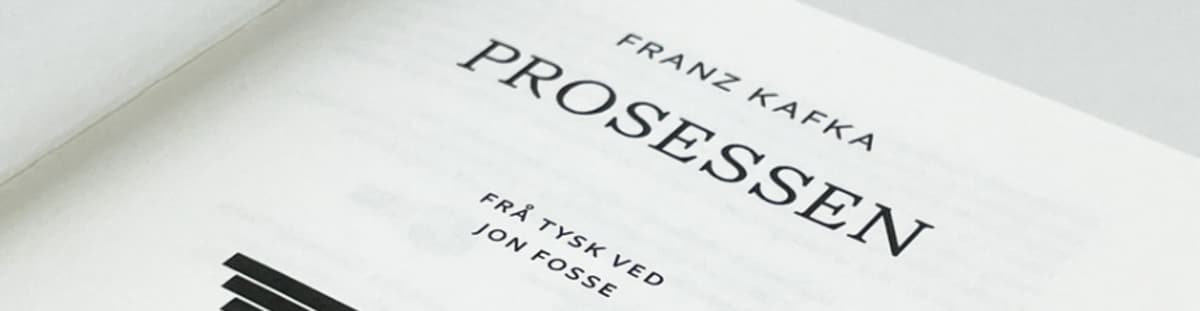 Anmeldelse: Franz Kafkas «Prosessen» oversatt av Jon Fosse – Kultur