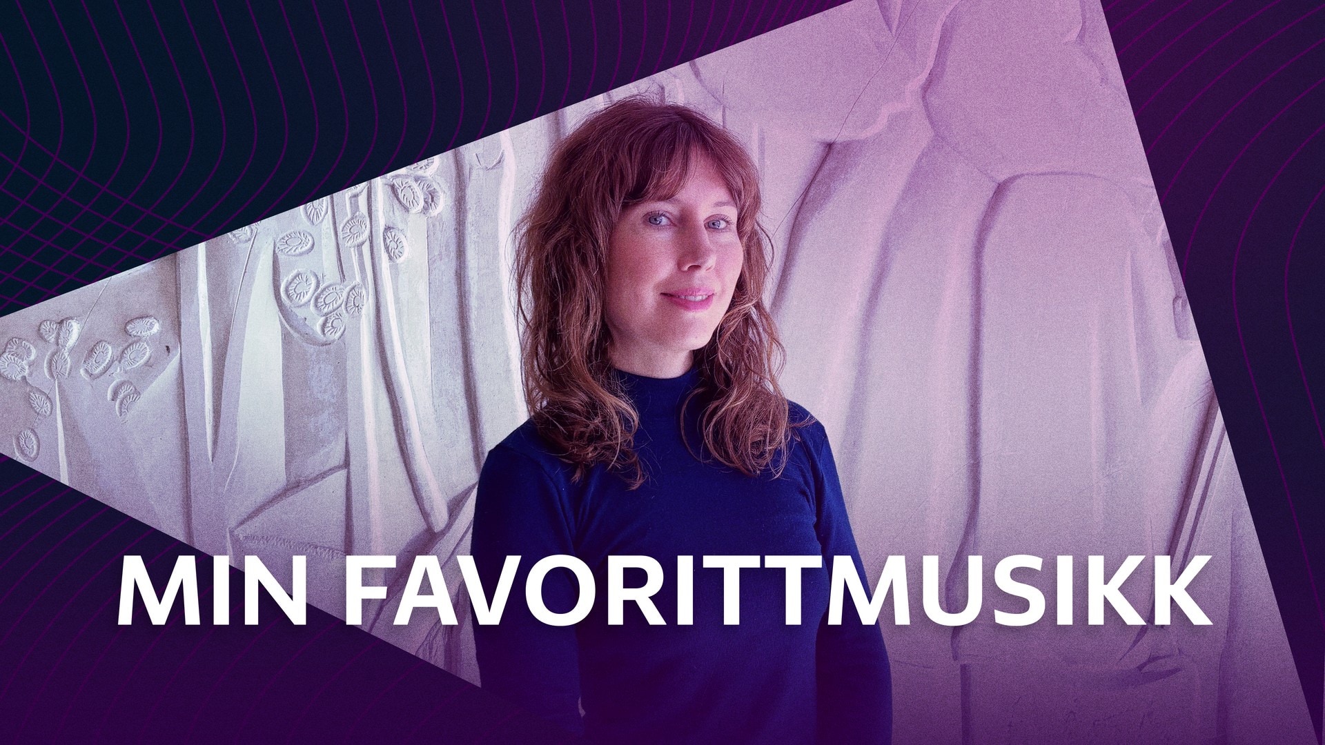 Ellen Sofie Lauritzen - Min favorittmusikk - NRK Klassisk - NRK Radio