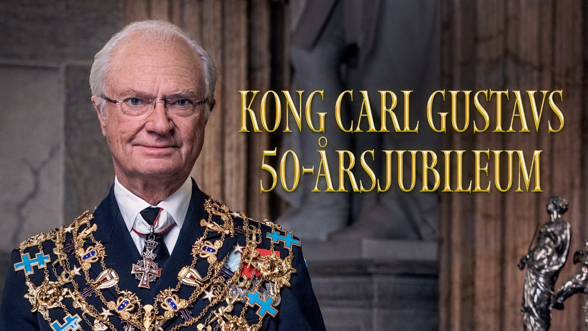 Kong Carl Gustafs 50-årsjubileum - NRK TV