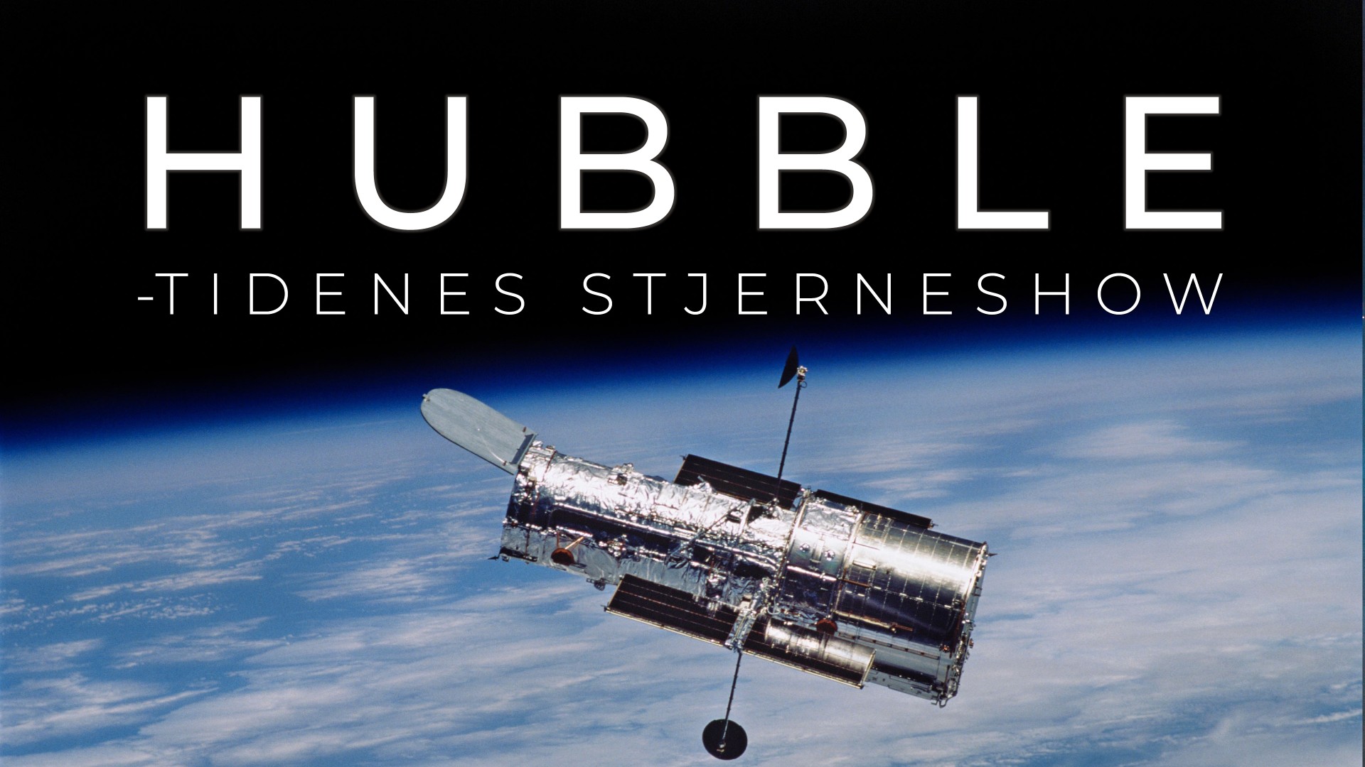 Hubble - tidenes stjerneshow - NRK TV