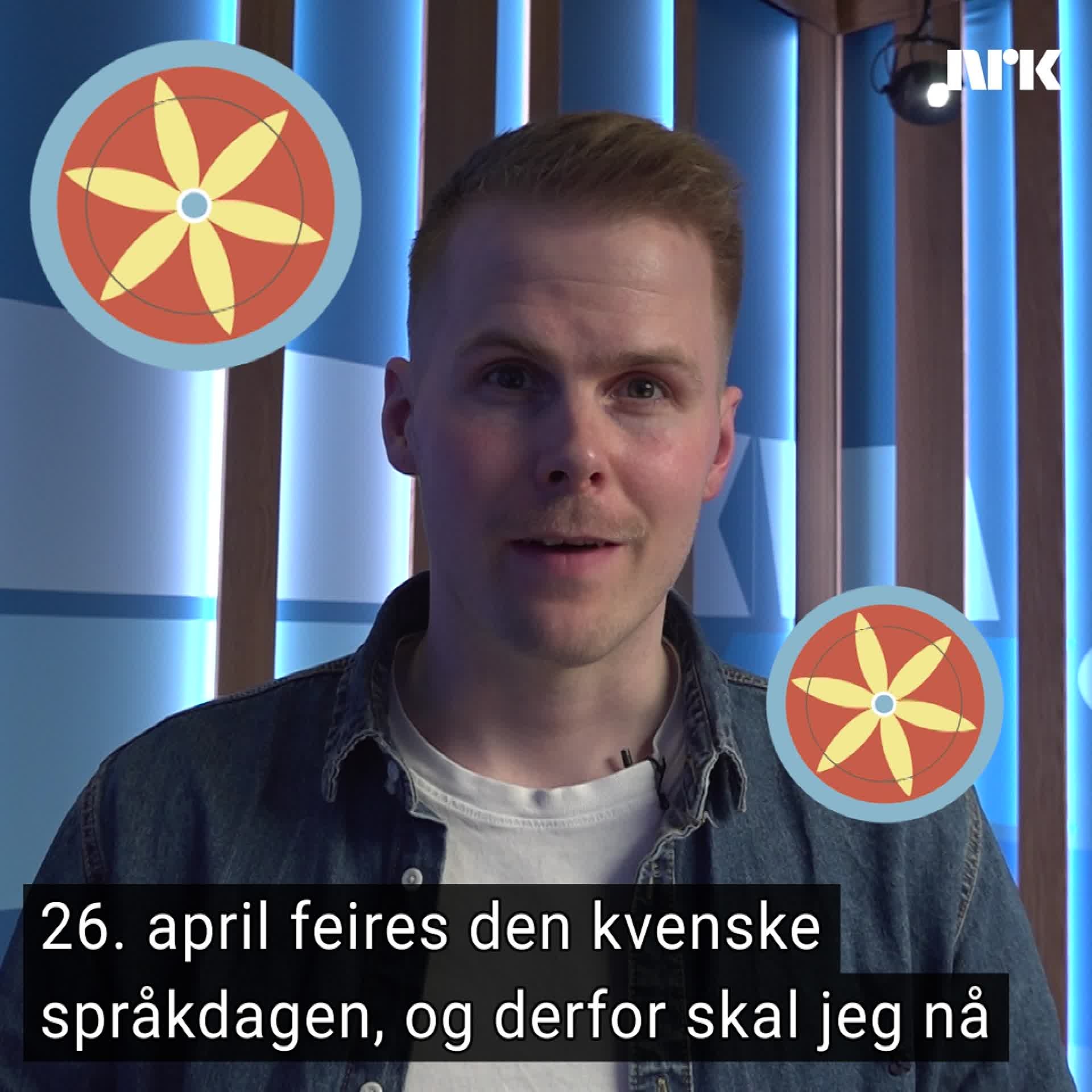 Kvensk språkdag - Lær fem kvenske ord og fraser – NRK