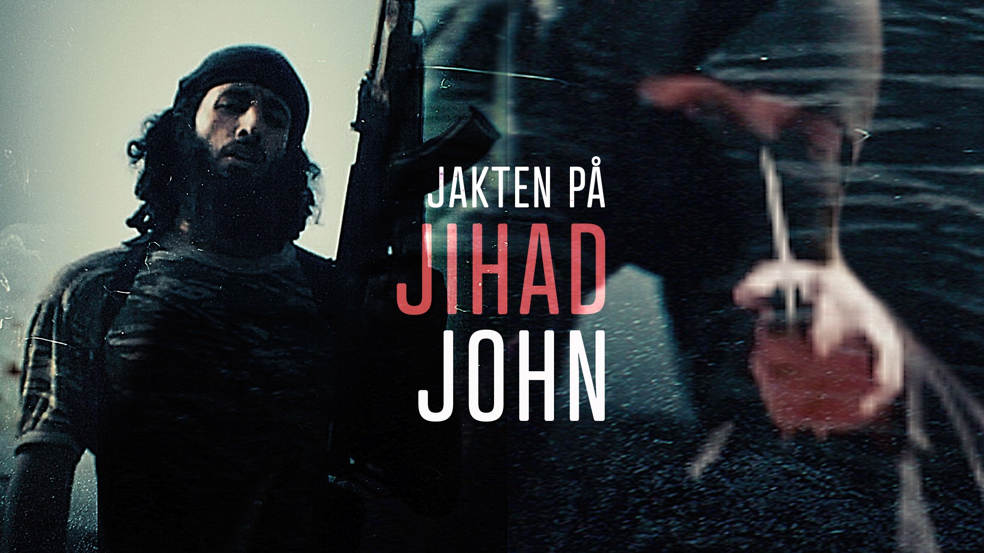 Jakten på Jihad John - NRK TV
