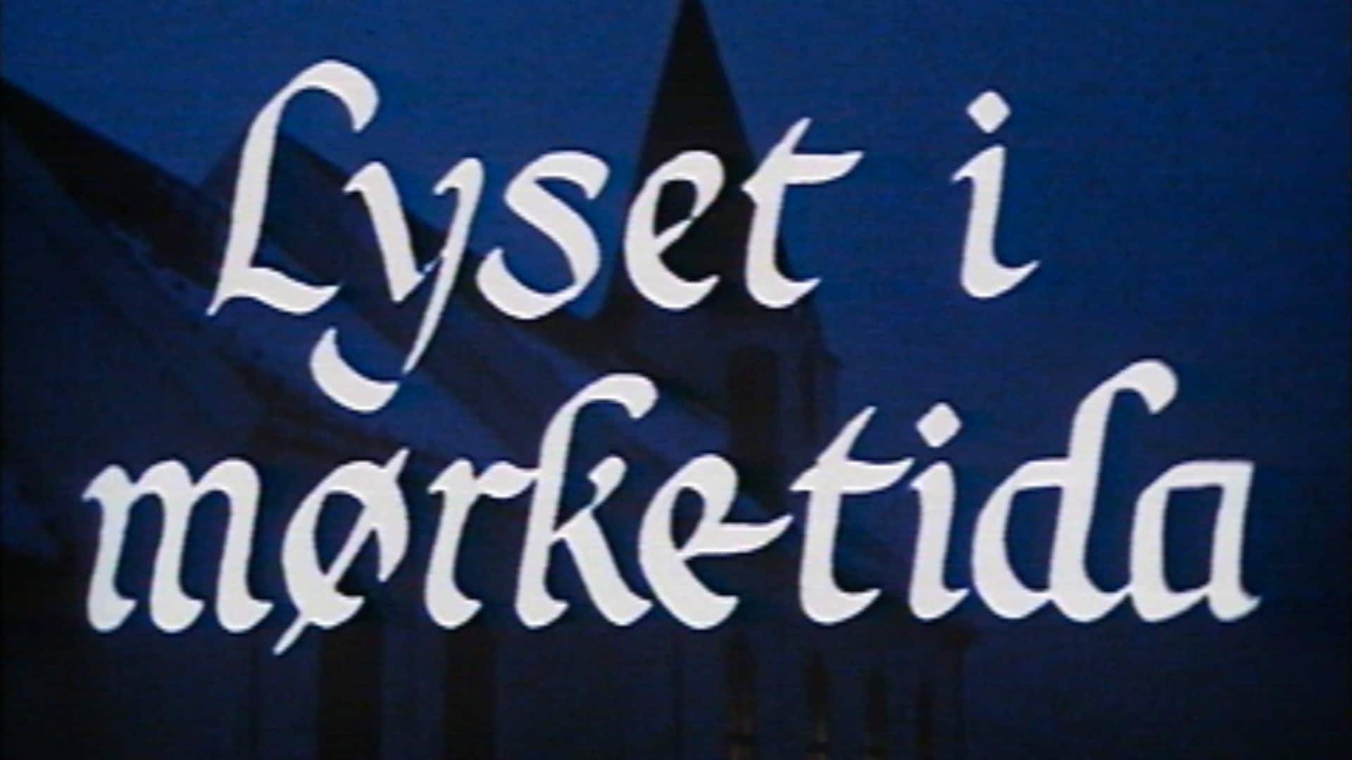 Lyset i mørketida - NRK TV