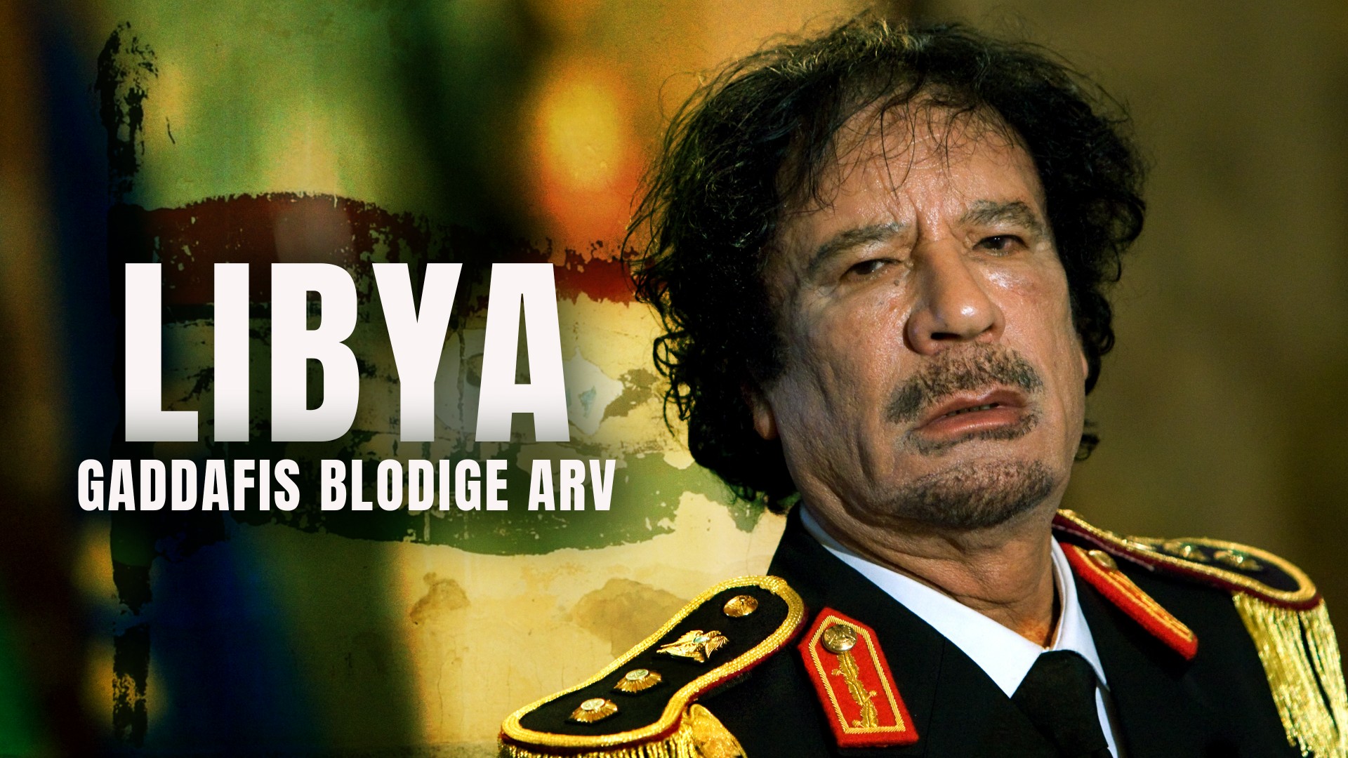 NRK TV – Libya – Gaddafis blodige arv