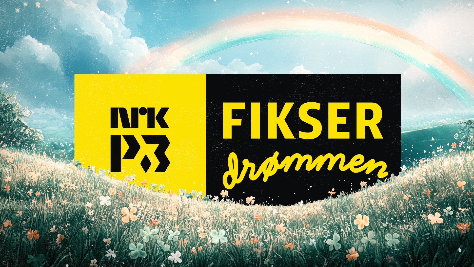 9. august - P3 fikser drømmen - NRK Radio