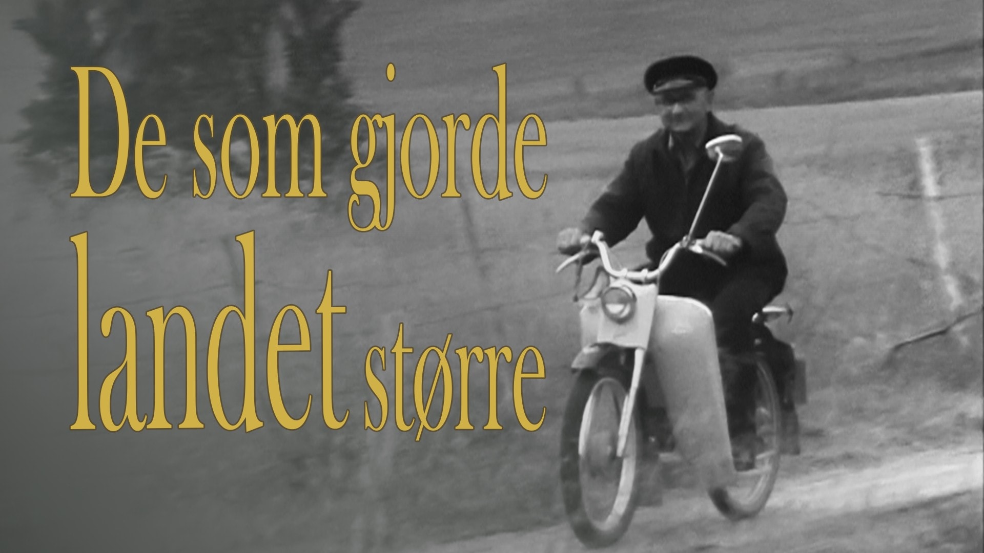 De som gjorde landet større - NRK TV