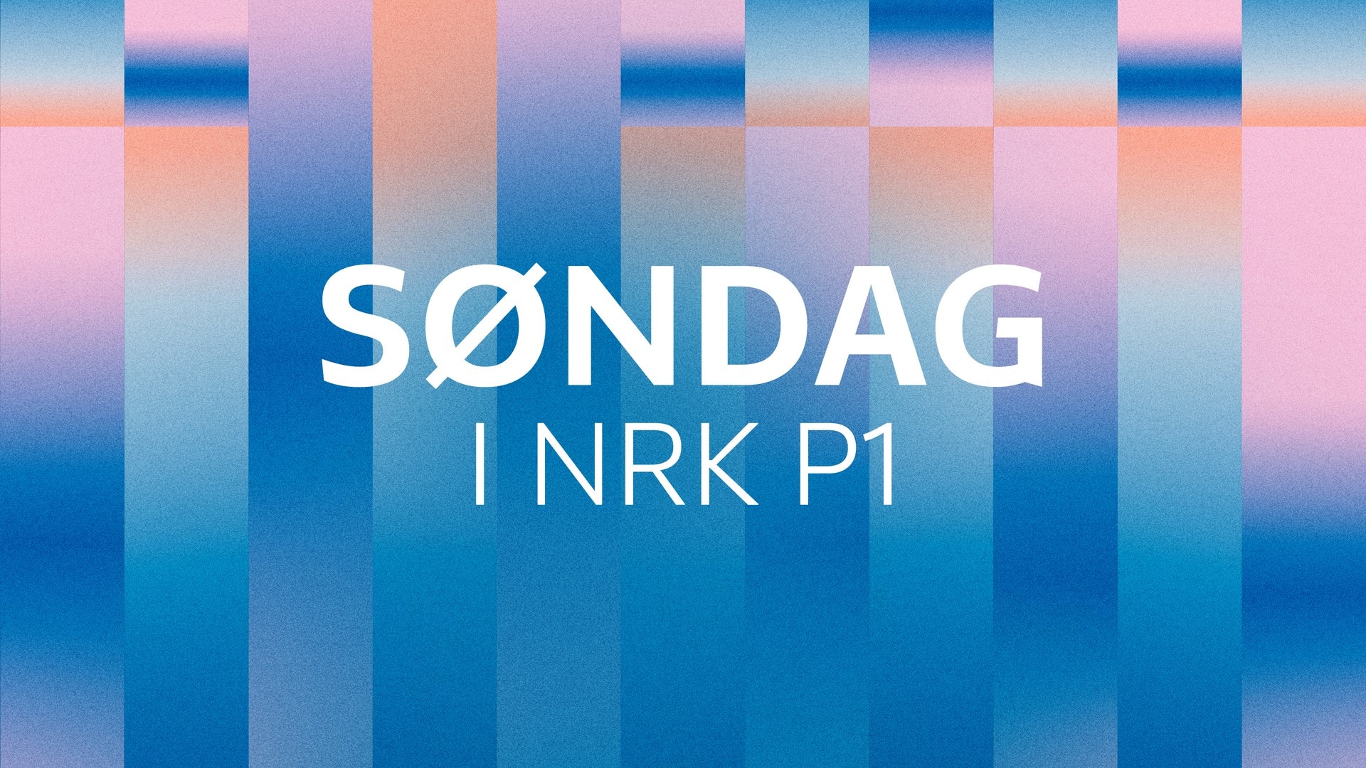Januar 2026 - Søndag i NRK P1 - NRK Radio