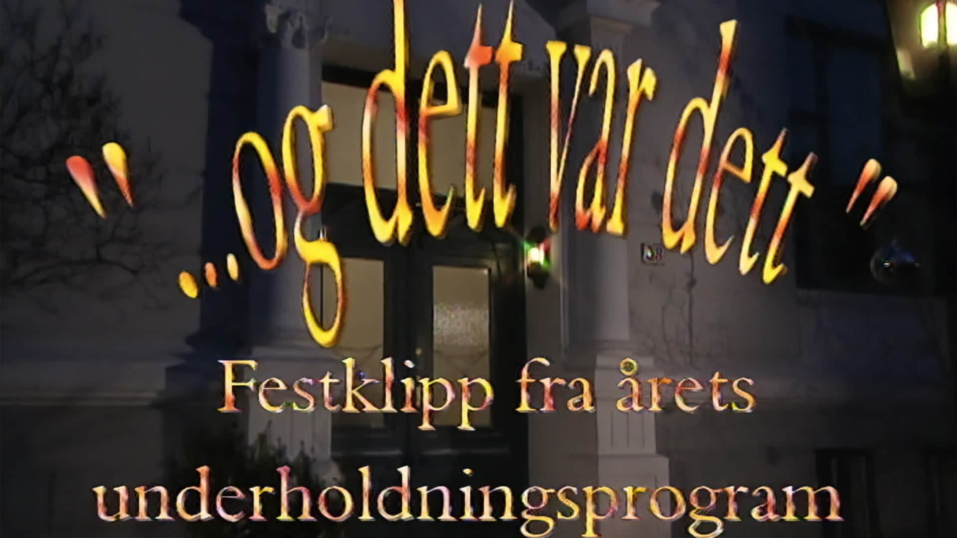 Og dett var dett - NRK TV