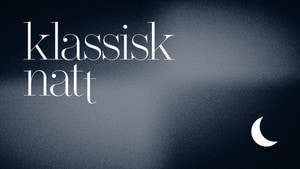 I dag - Klassisk natt - NRK Radio