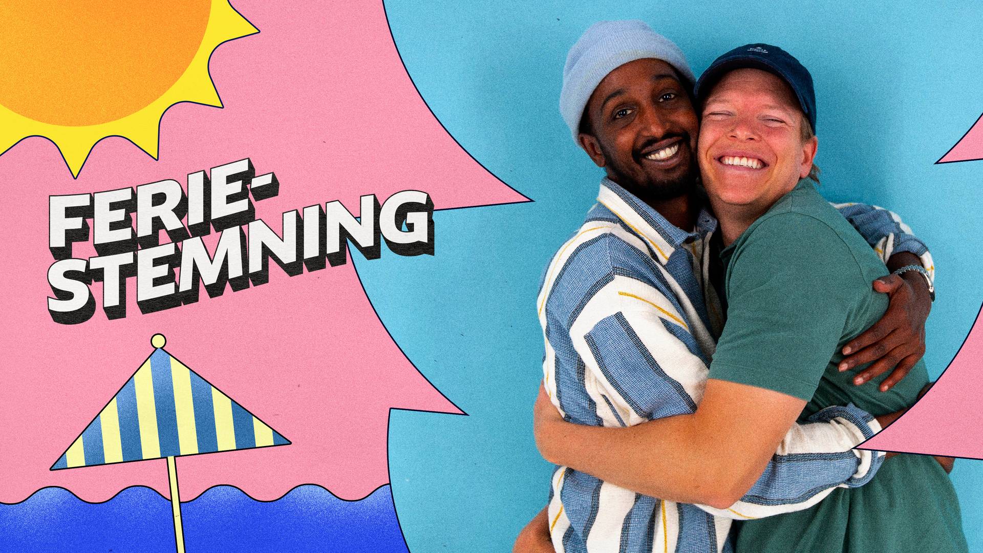 Rasmus Wold og Jonis Josef - Feriestemning - NRK Radio