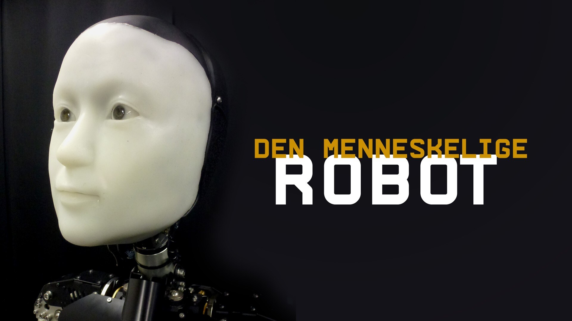 Den menneskelige robot - NRK TV