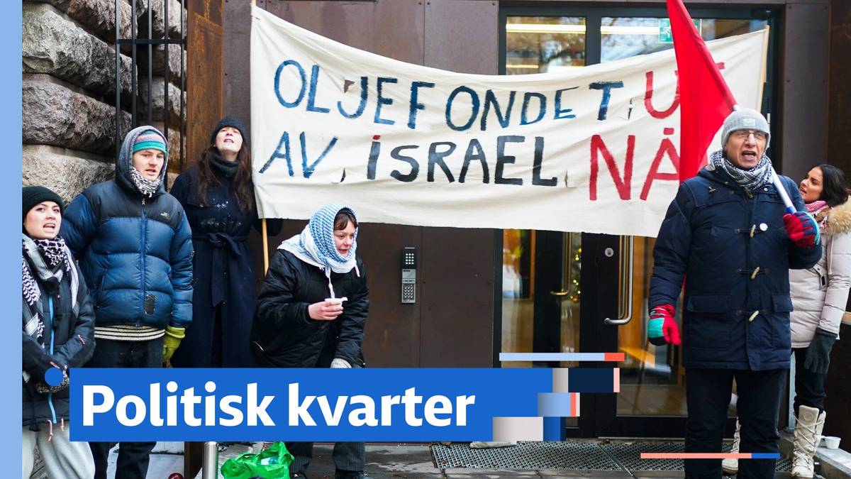 Politisk kvarter: Bør oljefondet ut av Israel? – NRK Norge – Oversikt ...