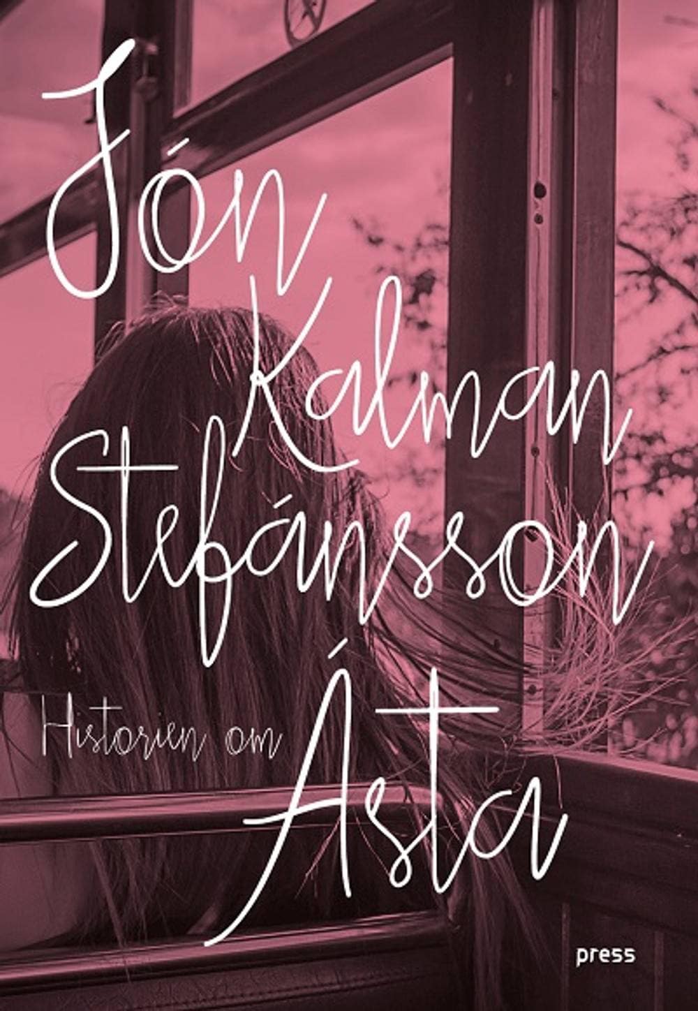 Jon Kalman Stefansson om Historien om Asta – NRK Kultur og underholdning