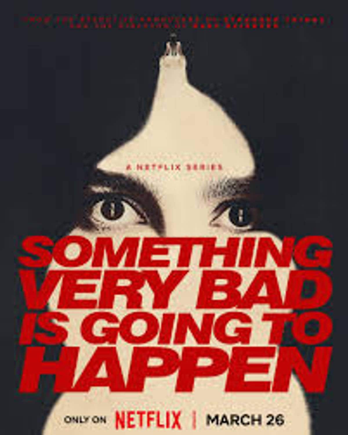 Anmeldelse: «Something Very Bad Is Going to Happen» på Netflix ...