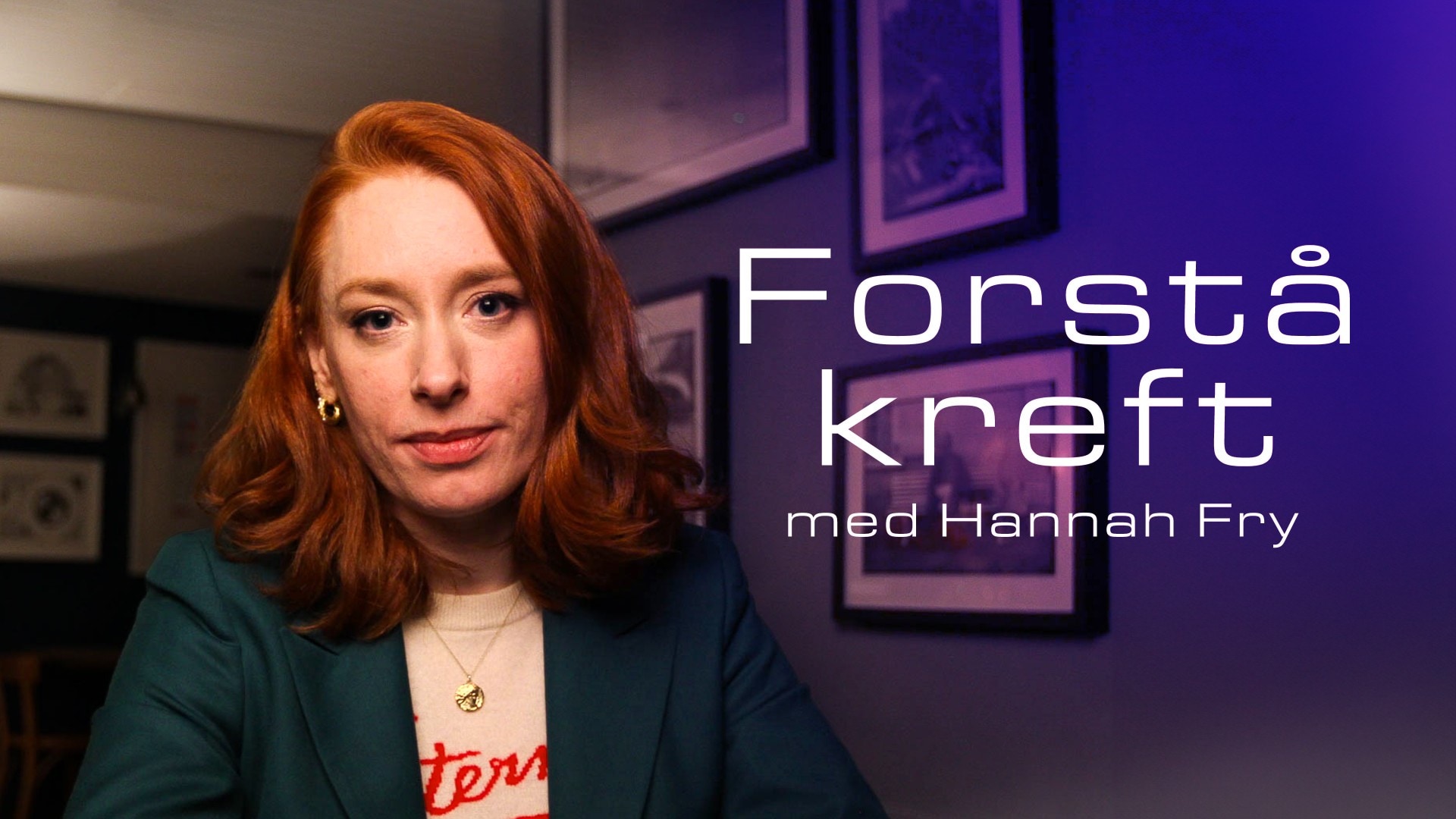 Forstå kreft med Hannah Fry - NRK TV