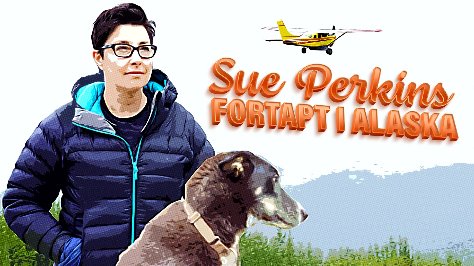 Sue Perkins fortapt i Alaska - NRK TV