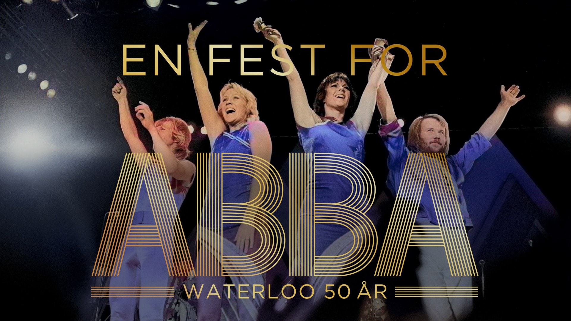 En fest for ABBA - Waterloo 50 år - NRK TV