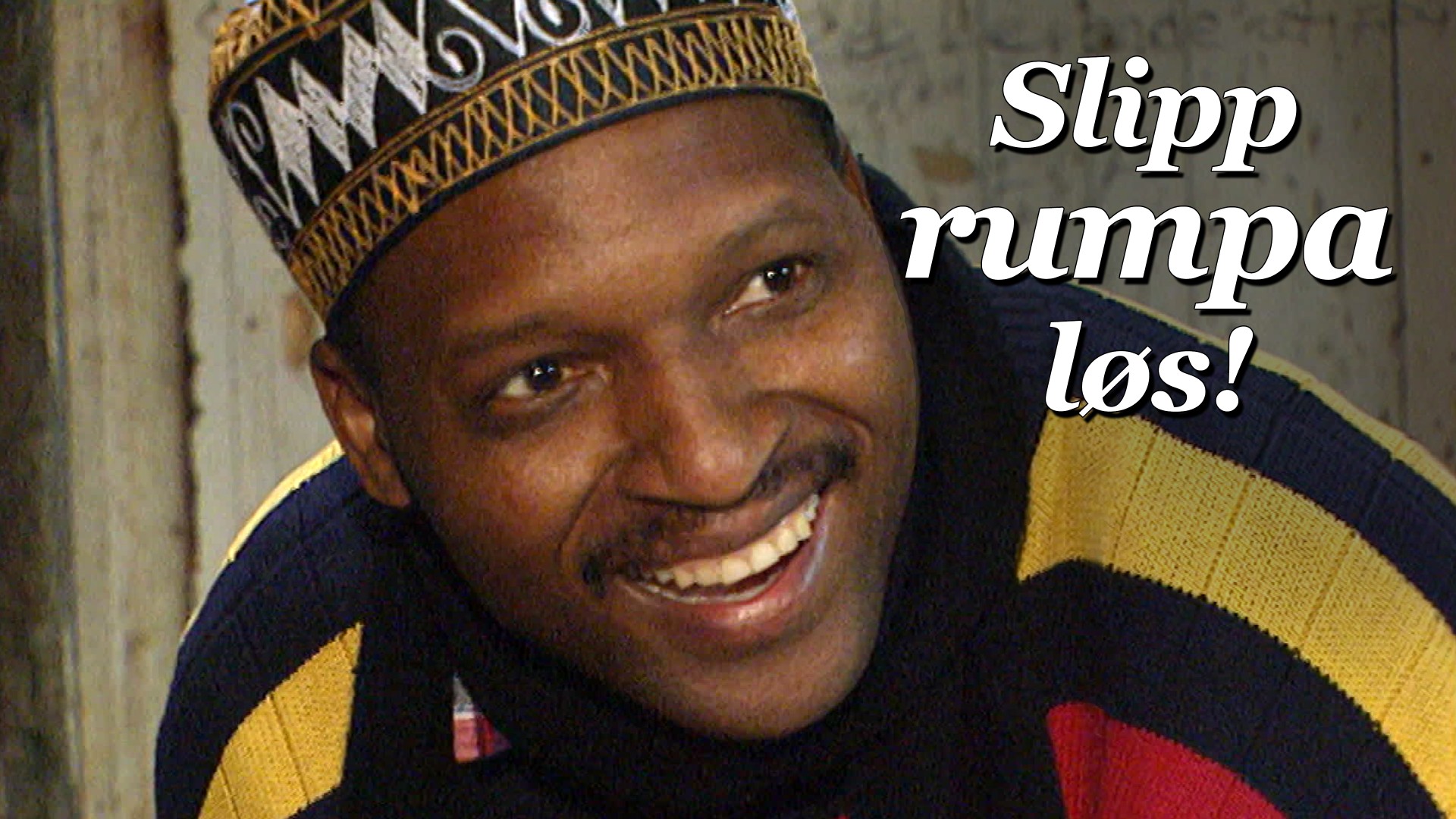 "Slipp rumpa løs" - NRK TV