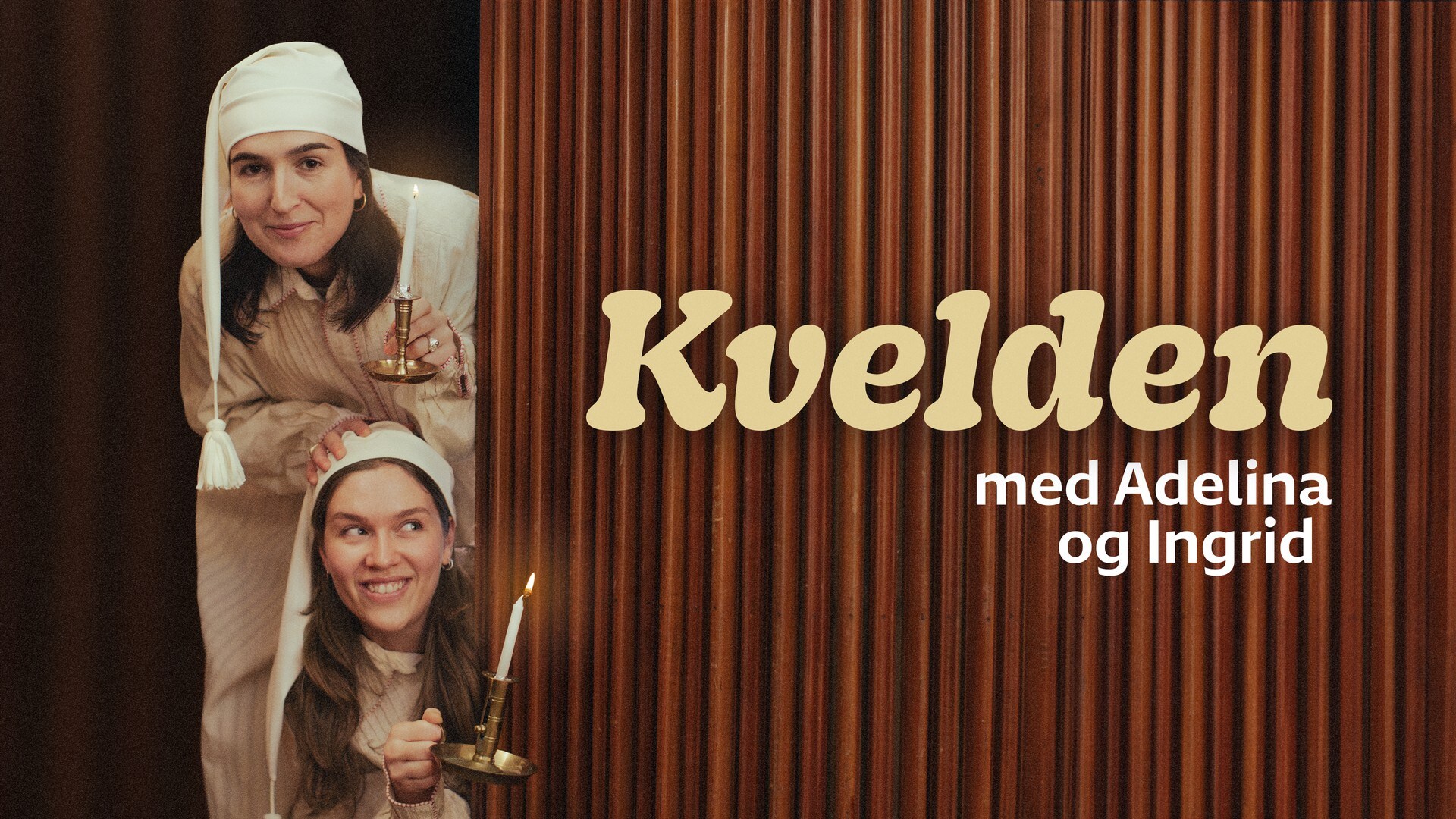 Kvelden med Adelina og Ingrid - Kvelden på NRK P1 - NRK Radio