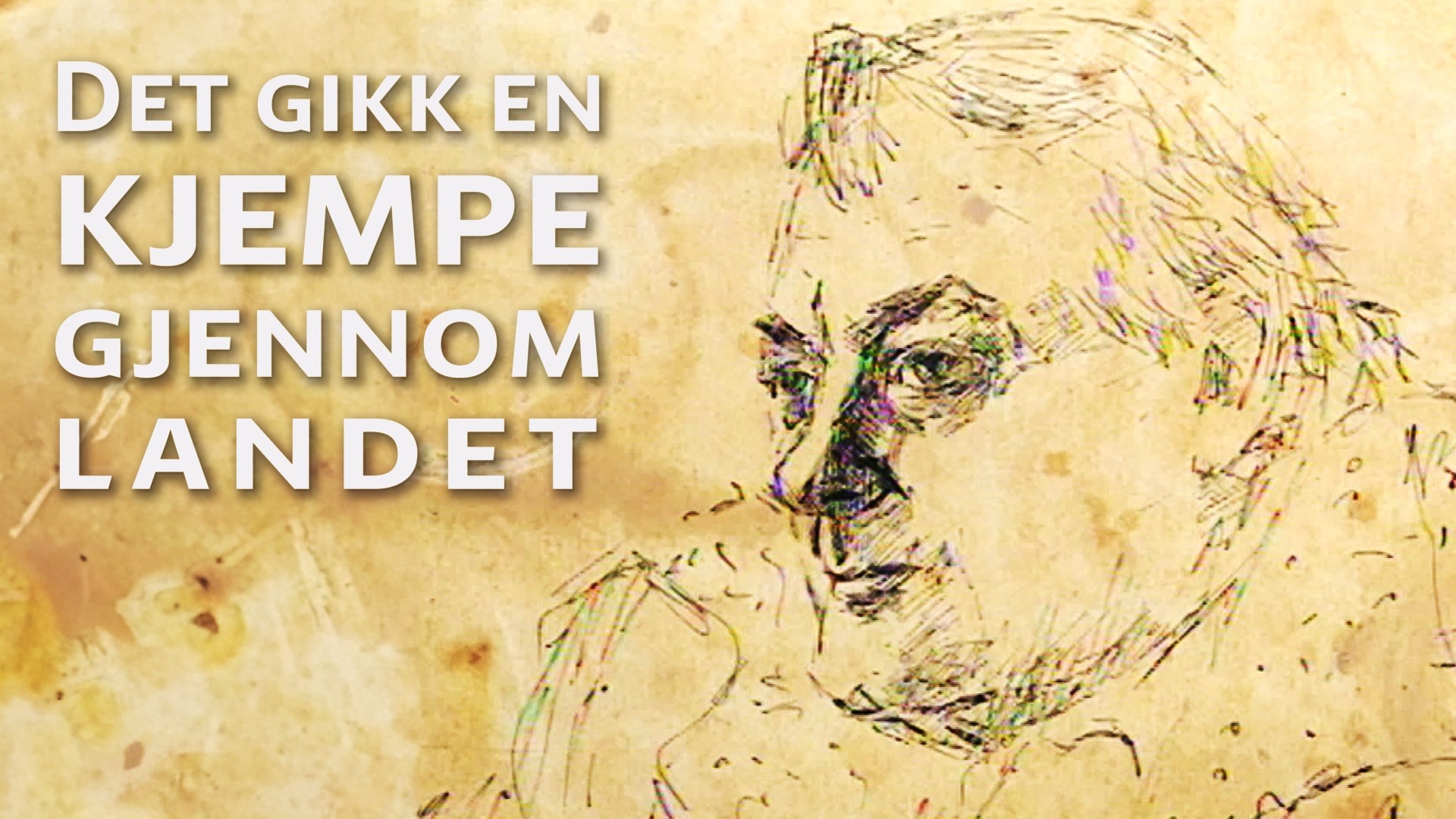 Det gikk en kjempe gjennom landet - NRK TV