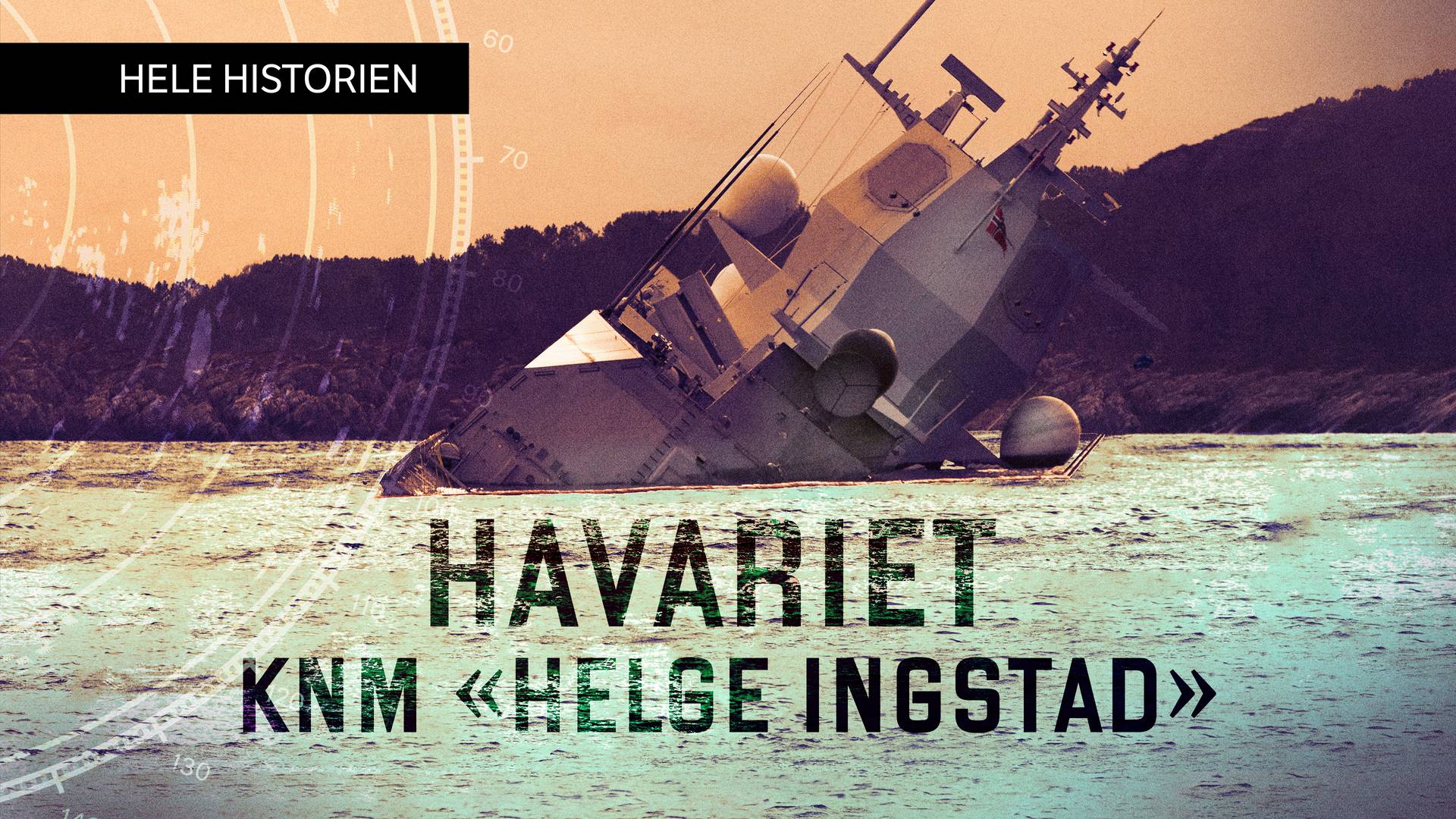Havariet KNM Helge Ingstad 1 3 Hele Historien NRK Radio