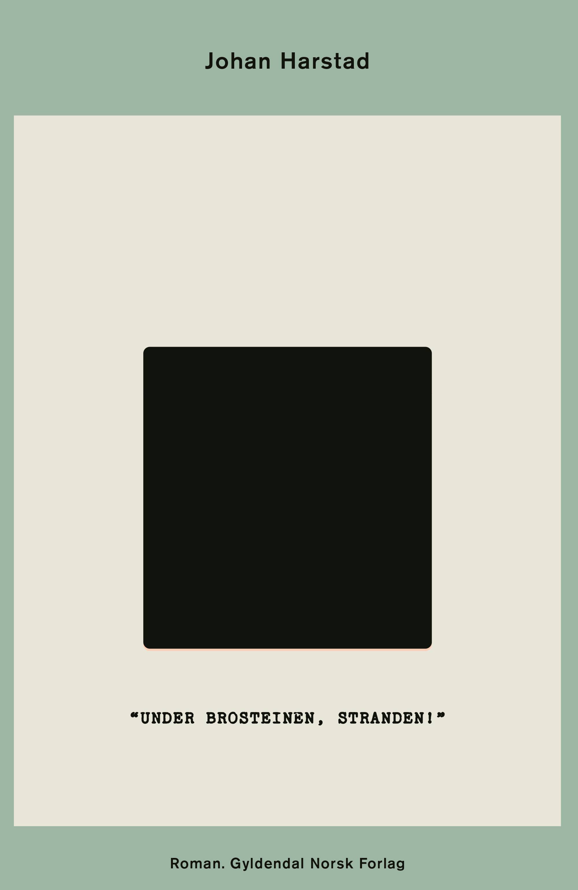 Anmeldelse: «Under brosteinen, stranden!» av Johan Harstad – NRK Kultur ...
